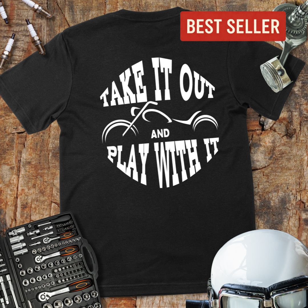 Take It Out T-Shirt – Throttle Mad Design